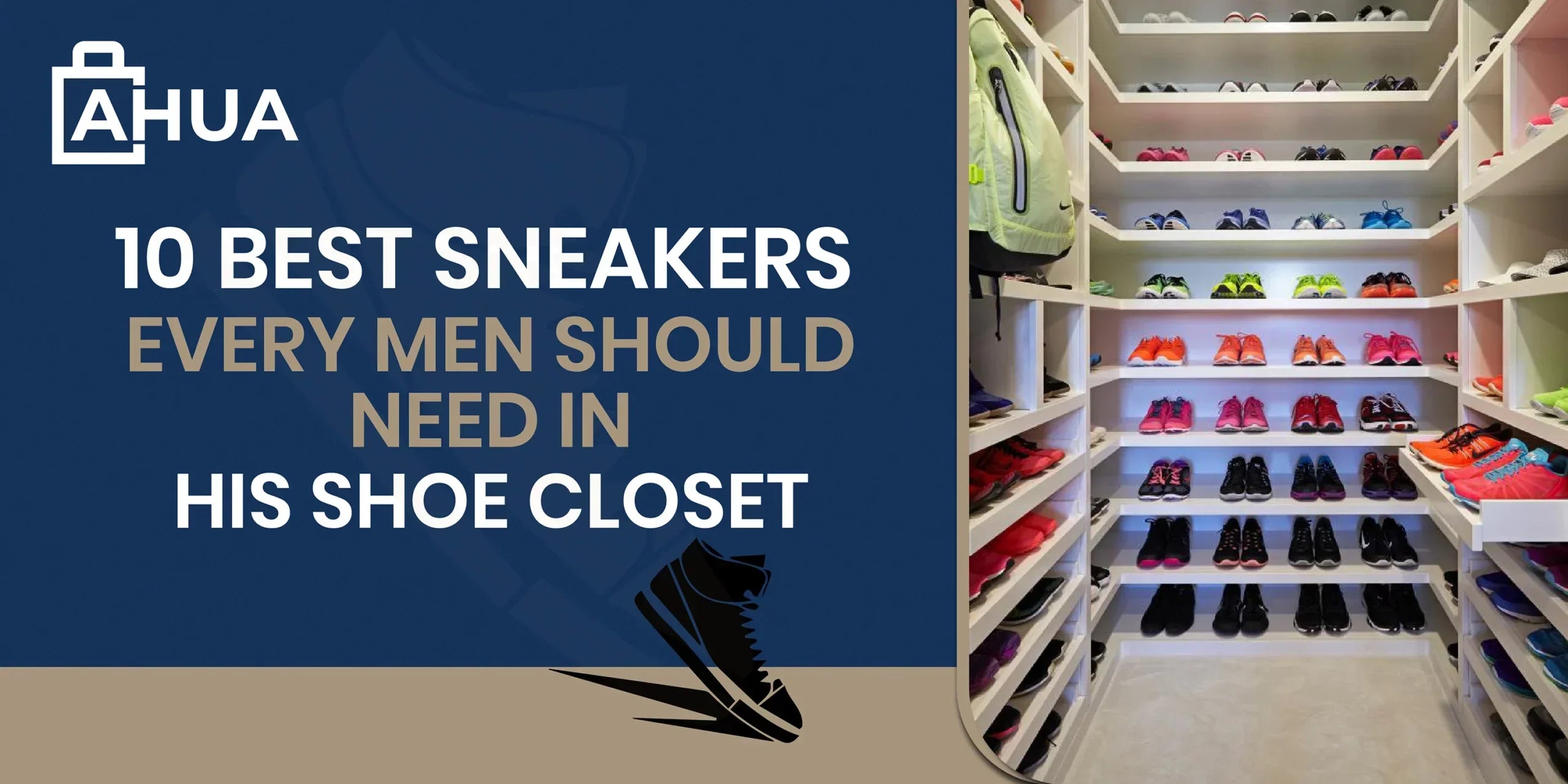 10 best sneakers every man should need in his closet! AHUA