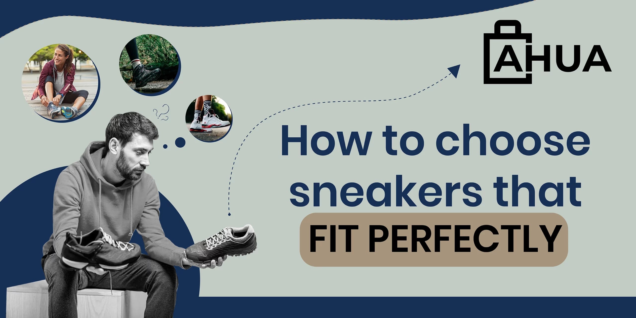 How to Choose Sneakers That Fit Perfectly! AHUA